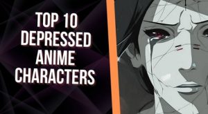Top 10 Depressed Anime Characters: From Sad Backstories to Hopeful ...